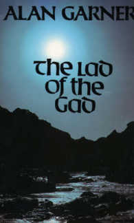 Books Kinokuniya: The Lad Of The Gad / Garner, Alan (9780001847118)