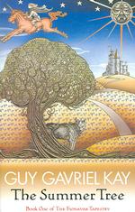 Books Kinokuniya: The Summer Tree : The Fionavar Tapestry Book One ...