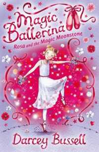 Books Kinokuniya: Rosa and the Magic Moonstone (Magic Ballerina ...