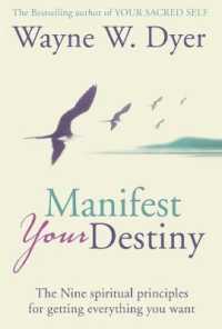 Books Kinokuniya: Manifest Your Destiny : The Nine Spiritual Principles ...