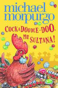 Books Kinokuniya: Cockadoodle-Doo, Mr Sultana! / Morpurgo, Michael ...