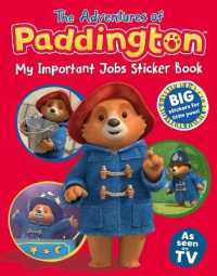 Books Kinokuniya: The Adventures of Paddington: My Important Jobs ...