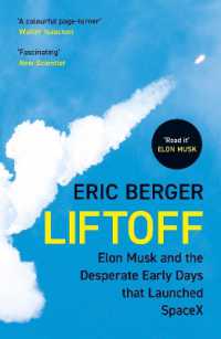 Books Kinokuniya: Liftoff : Elon Musk and the Desperate Early Days That ...