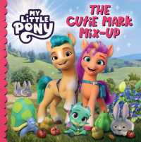 Books Kinokuniya: My Little Pony: the Cutie Mark Mix-Up / My Little Pony (9780008563837)