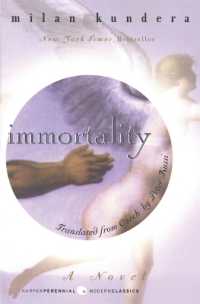 Books Kinokuniya: Immortality / Kundera, Milan/ Kussi, Peter (TRN ...