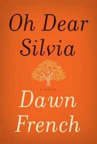 Books Kinokuniya: Oh Dear Silvia / French, Dawn (9780062271815)