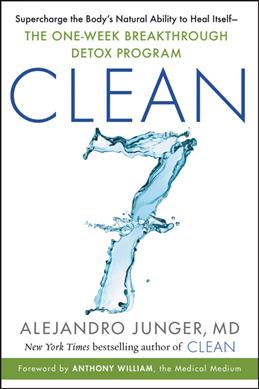 Books Kinokuniya: CLEAN 7 : Supercharge the Body's Natural Ability to ...