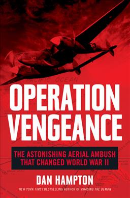 Books Kinokuniya: Operation Vengeance : The Astonishing Aerial Ambush ...