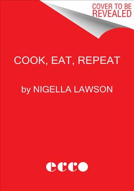 Books Kinokuniya: Cook, Eat, Repeat : Ingredients, Recipes and Stories ...