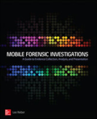 Books Kinokuniya: Mobile Forensics Investigation : A Guide to Evidence ...