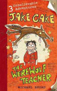 Books Kinokuniya: Jake Cake: the Werewolf Teacher (Jake Cake) / Broad ...