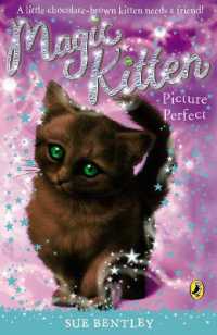 Books Kinokuniya: Magic Kitten: Picture Perfect (Magic Kitten) / Bentley, Sue (9780141323480)