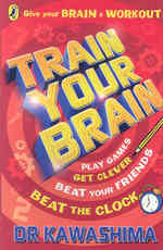 Books Kinokuniya: Train Your Brain: Junior Edition / Kawashima, Ryuta ...