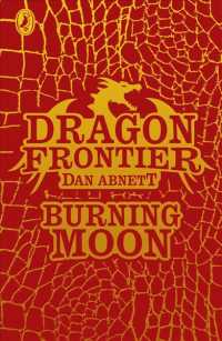 Books Kinokuniya: Burning Moon (Dragon Frontier) / Abnett, Dan (9780141342986)