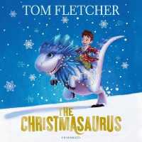 Books Kinokuniya: Christmasaurus -- CD-Audio (Unabridged) / Fletcher, Tom/ Devries, Shane ...