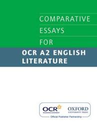 Books Kinokuniya: Comparative Essays for OCR A2 English Literature ...
