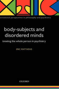 Books Kinokuniya: Body-Subjects and Disordered Minds : Treating the ...