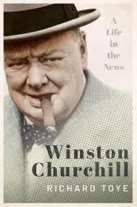 Books Kinokuniya: Winston Churchill : A Life in the News / Toye ...