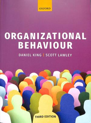 Books Kinokuniya: Organizational Behaviour (3RD) / King, Daniel/ Lawley ...