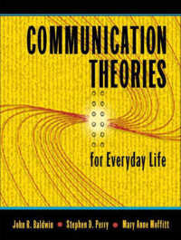 Books Kinokuniya: Communication Theories for Everyday Life / Baldwin ...