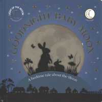 Books Kinokuniya: Goodnight Baby Moon : A Bedtime Tale about the Moon ...