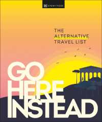 Books Kinokuniya: Go Here Instead : The Alternative Travel List / (9780241568835)