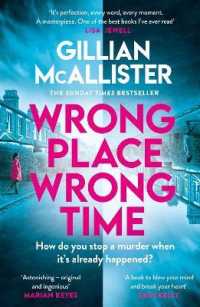 Books Kinokuniya: Wrong Place, Wrong Time : The twisty and gripping psychological thriller ...