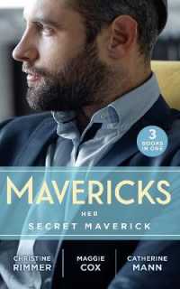 Books Kinokuniya: Mavericks: Her Secret Maverick : Marooned with the Maverick (Montana Mavericks ...