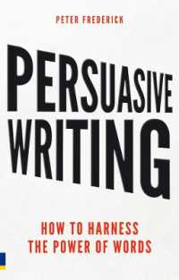 Books Kinokuniya: Persuasive Writing : How to harness the power of ...