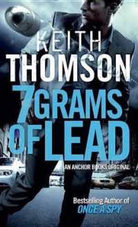 Books Kinokuniya: Seven Grams of Lead / Thomson, Keith (9780307949905)
