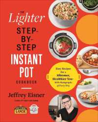 Books Kinokuniya: The Lighter Step-By-Step Instant Pot Cookbook : Easy Recipes for a Slimmer ...