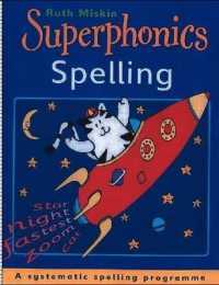 Books Kinokuniya: Superphonics: Superphonics Spelling (Superphonics) / Miskin, Ruth (9780340851951)