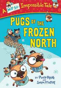 Books Kinokuniya: Pugs of the Frozen North (A Not-so-impossible Tale ...