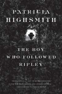 Books Kinokuniya: The Boy Who Followed Ripley / Highsmith, Patricia (9780393332117)