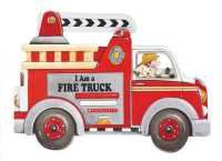 Books Kinokuniya: I Am a Fire Truck (Board Book) / Page, Josephine ...