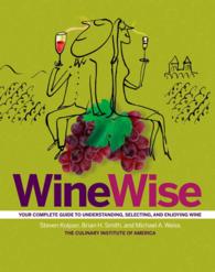 Books Kinokuniya: Winewise : Your Complete Guide to Understanding ...