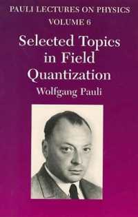 Books Kinokuniya: Selected Topics in Field Quantization : Volume 6 of Pauli Lectures on Physics ...