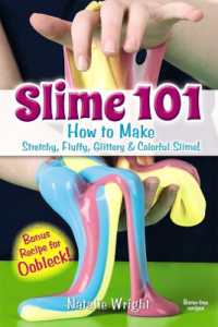 Books Kinokuniya: Slime 101 : How to Make Stretchy, Fluffy, Glittery ...