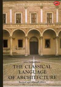 Books Kinokuniya: The Classical Language of Architecture (World of Art ...