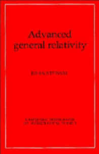 Books Kinokuniya: Advanced General Relativity (Cambridge Monographs on ...