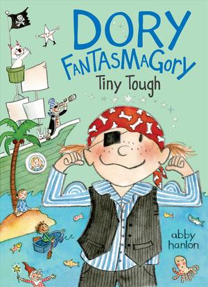 Books Kinokuniya: Tiny Tough ( Dory Fantasmagory 5 ) / Hanlon, Abby ...