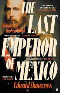 Books Kinokuniya: The Last Emperor of Mexico : A Disaster in the New ...