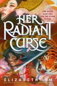 Books Kinokuniya: Her Radiant Curse (Library Binding) / Lim, Elizabeth ...
