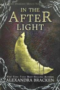 Books Kinokuniya: In the Afterlight / Bracken, Alexandra (9780606375054)
