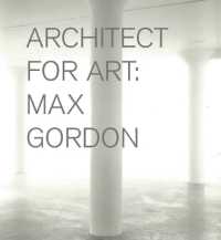 Books Kinokuniya: Max Gordon: Architect for Art / Gordon, Max/ Serota ...