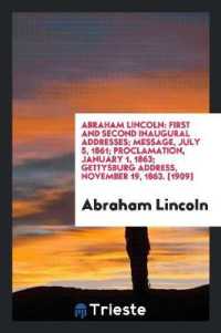 Books Kinokuniya: Abraham Lincoln : First and Second Inaugural ...