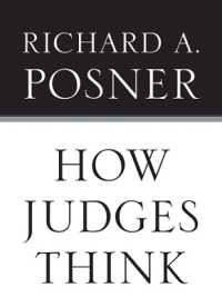 Books Kinokuniya: How Judges Think / Posner, Richard A. (9780674048065)