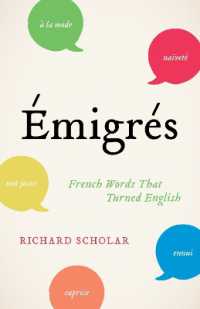 Books Kinokuniya: Émigrés : French Words That Turned English / Scholar ...
