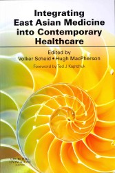 Books Kinokuniya: Integrating East Asian Medicine into Contemporary ...