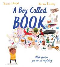 Books Kinokuniya: A Boy Called Book (PB) / Ralph, Vincent/ Cushley, Aaron (ILT) (9780702324864)